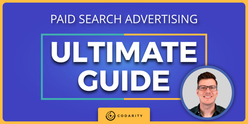 Ultimate Guide To Paid Search Advertising & PPC Marketing